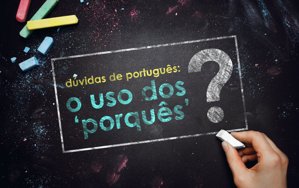 Uso dos porquês: exemplos para você aprender de vez - Notícias Concursos