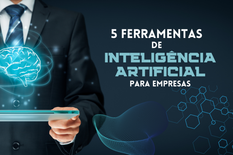 5 ferramentas de INTELIGÊNCIA ARTIFICIAL para EMPRESAS - Notícias Concursos